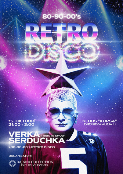 80-90-00's Retro Disco un Verka Serduchka (Tribute), 15 oktobris 2022 ...