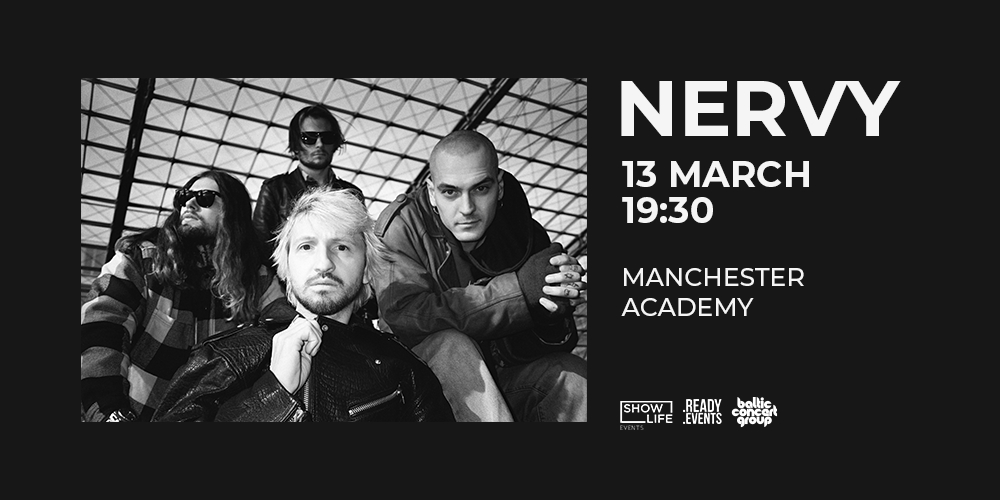 НЕРВЫ / NERVY | MANCHESTER, 13 March 2024, 19:30 (Wednesday ...