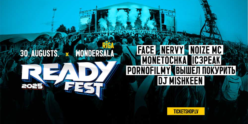 READY FEST RIGA 2025, 30 August 2025, 14:00 (Saturday) - ticketshop.lv